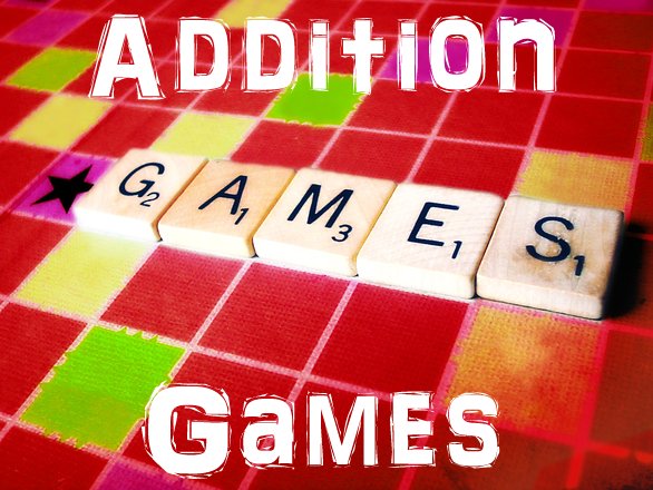 Adding Games Fun Ways To Learn Addition